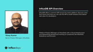 Vinay Kumar [InfluxData] | InfluxDB API Overview | InfluxDays 2022 | PDF