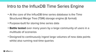 Dean Sheehan [InfluxData] | InfluxDB Time Series Engine Overview | InfluxDays 2022 | PPT