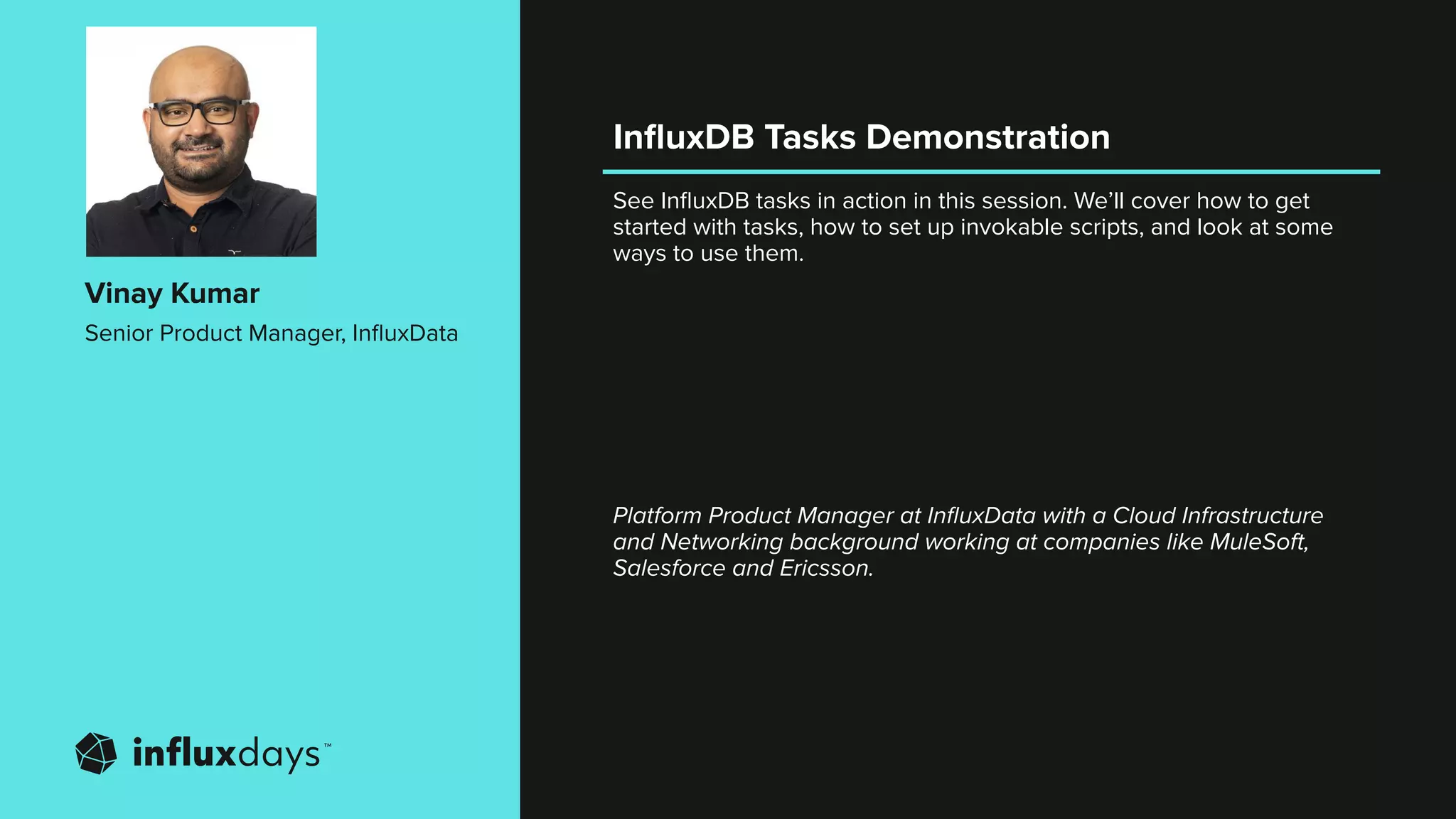 Vinay Kumar [InfluxData] | InfluxDB Tasks Demonstration | InfluxDays 2022 | PPT