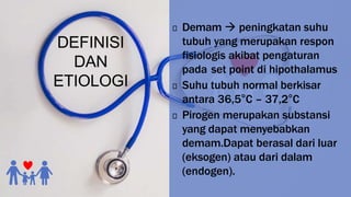 DEMAM-1.pptxmmnbbdgdhdjdjdjdjdjdjdjdjdjdjdjd | PPTX