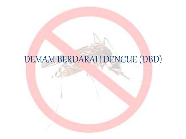 SOSIALISASI MATERI DEMAM BERDARAH DENGUE.ppt