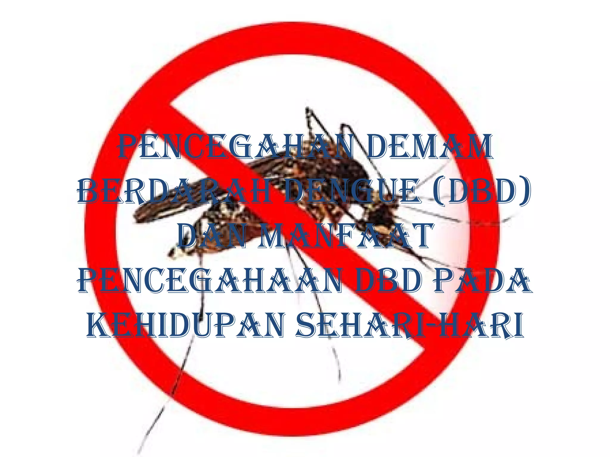 Demam berdarah-dengue-dbd [autosaved] | PPT