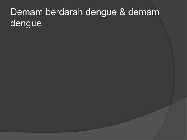Demam berdarah dengue & demam dengue.pptx