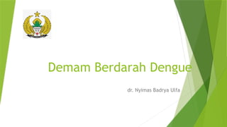 Demam Berdarah Dengue ppt.pptx PENYULUHAN | PPTX
