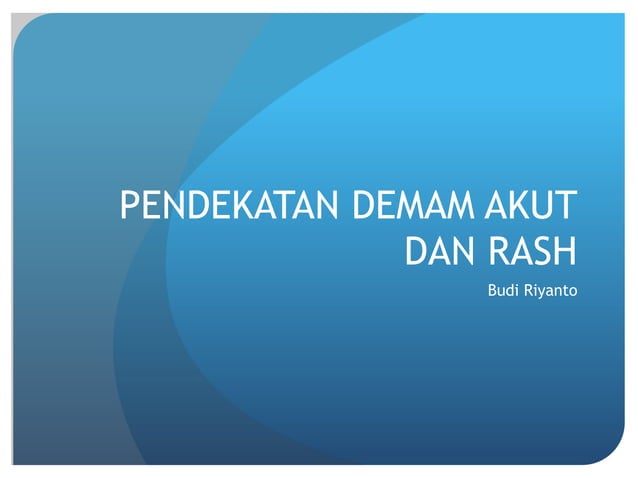 Demam dan rash dr.budi riyanto | PPT