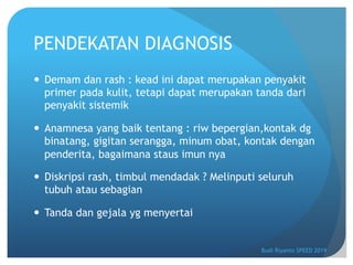 Demam dan rash dr.budi riyanto | PPT