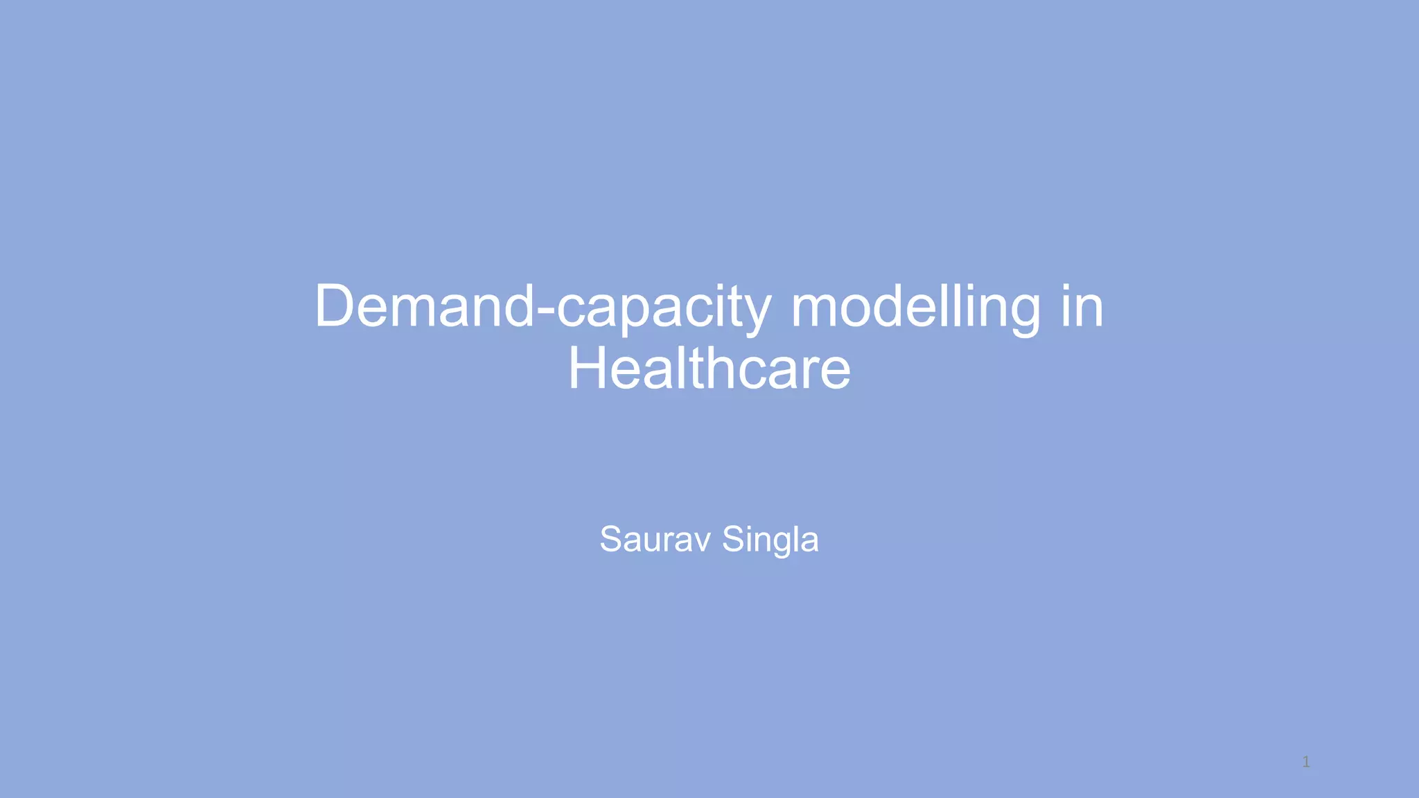 Demand and capacity modeling in healthcare | PPTX