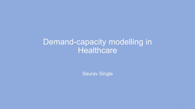 Demand and capacity modeling in healthcare | PPT
