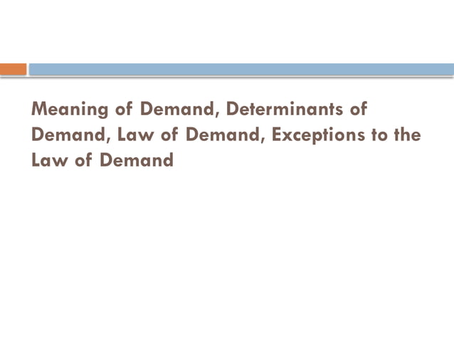 Demand Analysis: Meaning, Determinants, Law of Demand and Exceptional ...