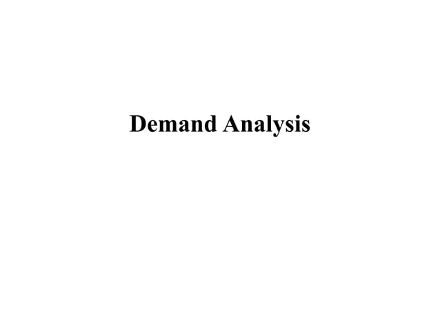 Demand analysis ppts | PPT | Commodities | Economy