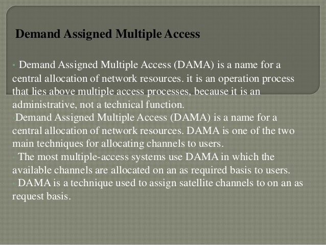 Demand Assigned And Packet Reservation Multiple Access 