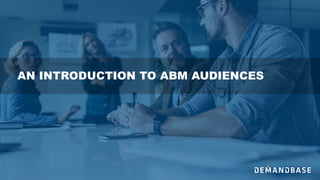 ABM Master Class: Audience Strategy | PPT