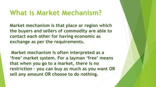 Demand Elasticity and Market Mechanism in Managerial Economics | PPTX