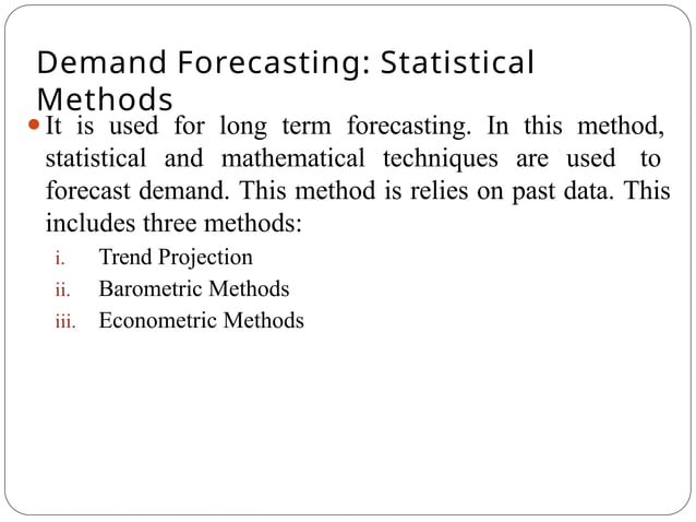 Demand Forecasting: Need, methods and technique of demand forecasting | PPT
