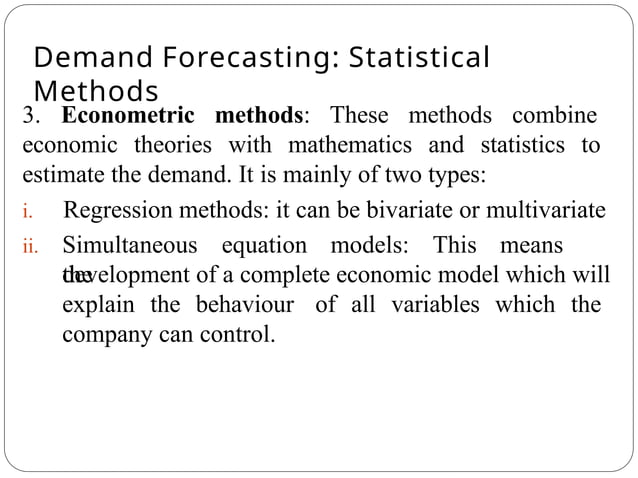 Demand Forecasting: Need, methods and technique of demand forecasting | PPT