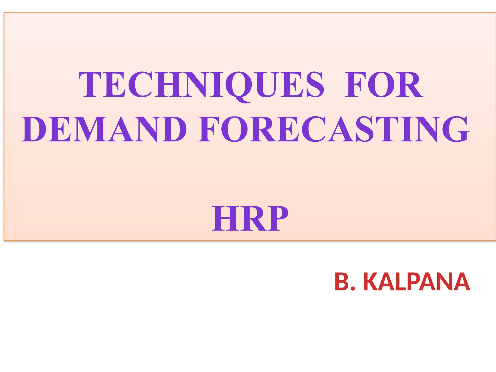 DEMAND FORECASTING TECHNIQUES-HUMAN RESOURCE PLANNING.pptx