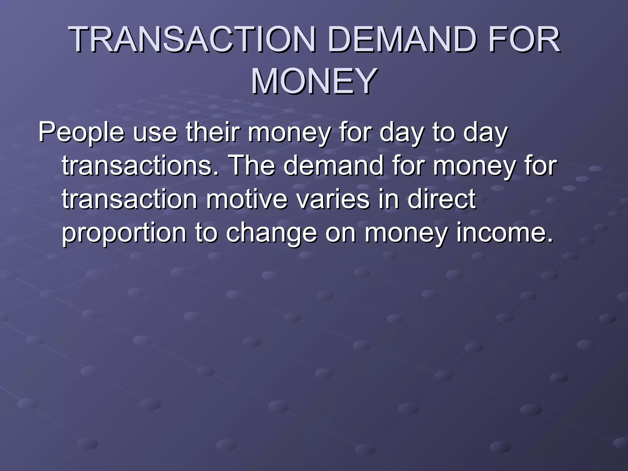 Demand for money | PPT