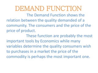 Demand function | PPTX | Business | Business and Finance