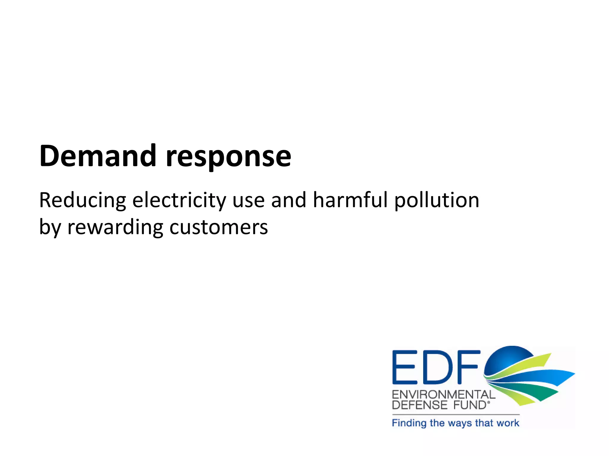 How does Demand Response reduce electricity use? | PPTX
