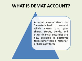 What is Demat Account - Use and functions | PPTX | Stocks and Bonds ...