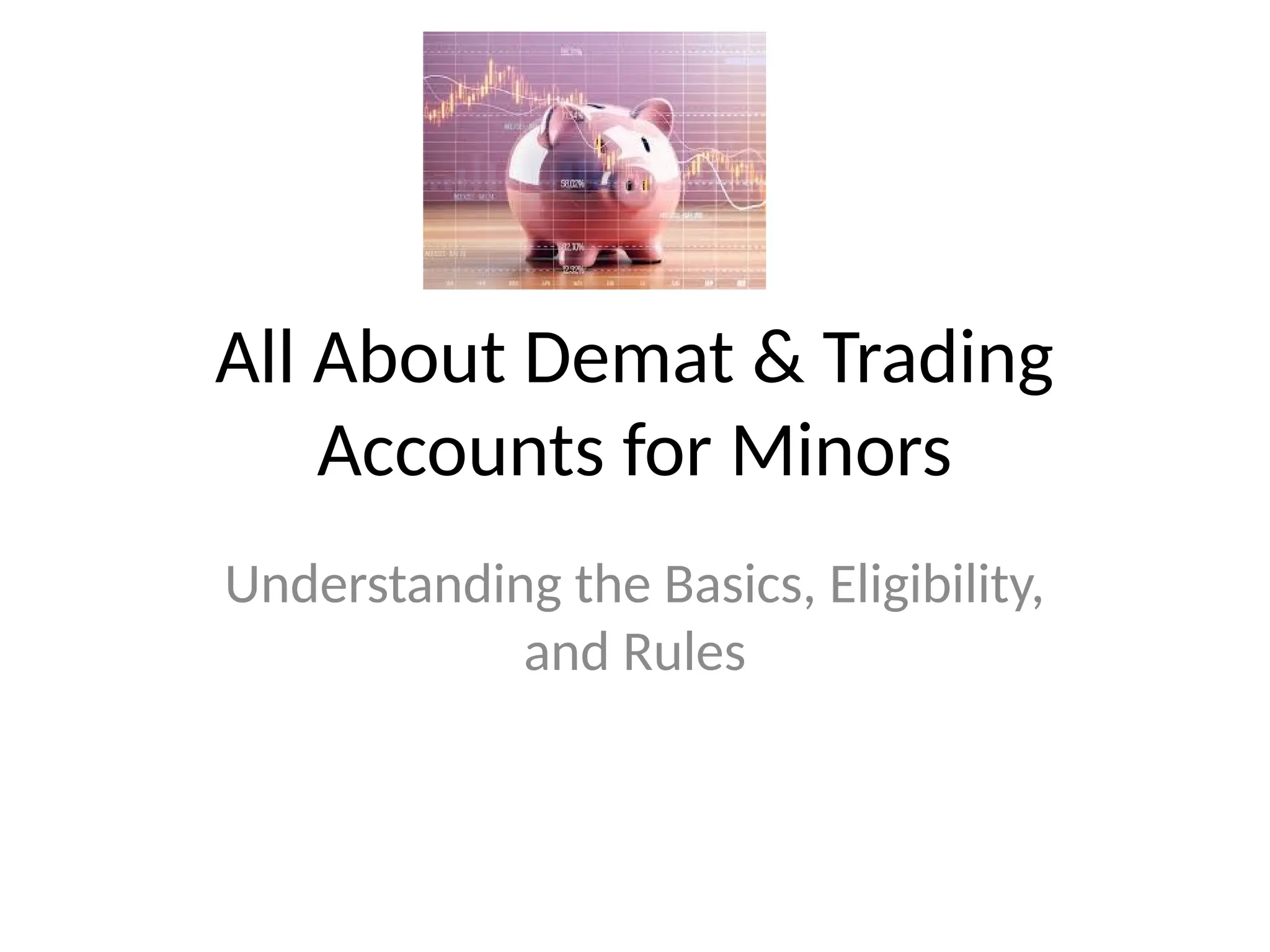 Demat & Trading Accounts for Minors.pptx