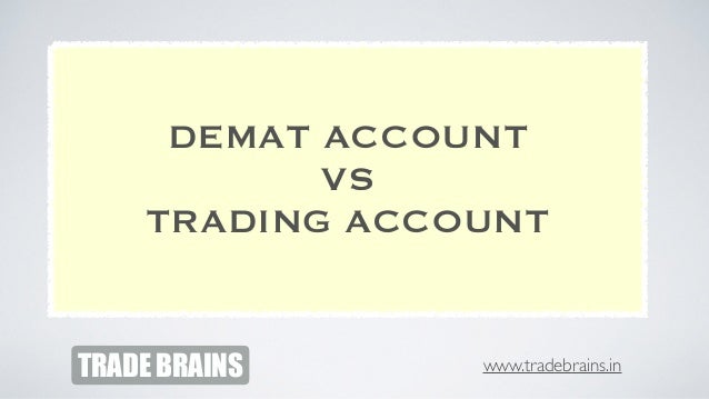 Difference Between Demat and Trading Account Difference Between Demat and Trading Account