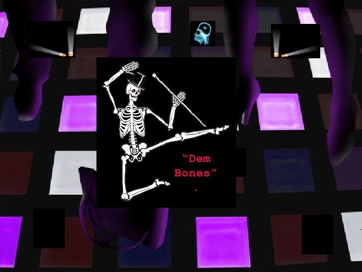 Dem Bones