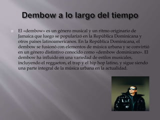 El dembow, su origen y características. . | PPTX