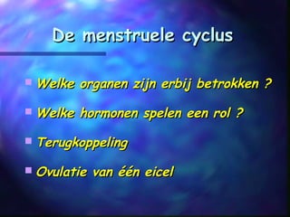 De menstruele cyclus | PPT