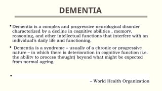 Dementia , etiology , epidemiology , clinical features and management ...