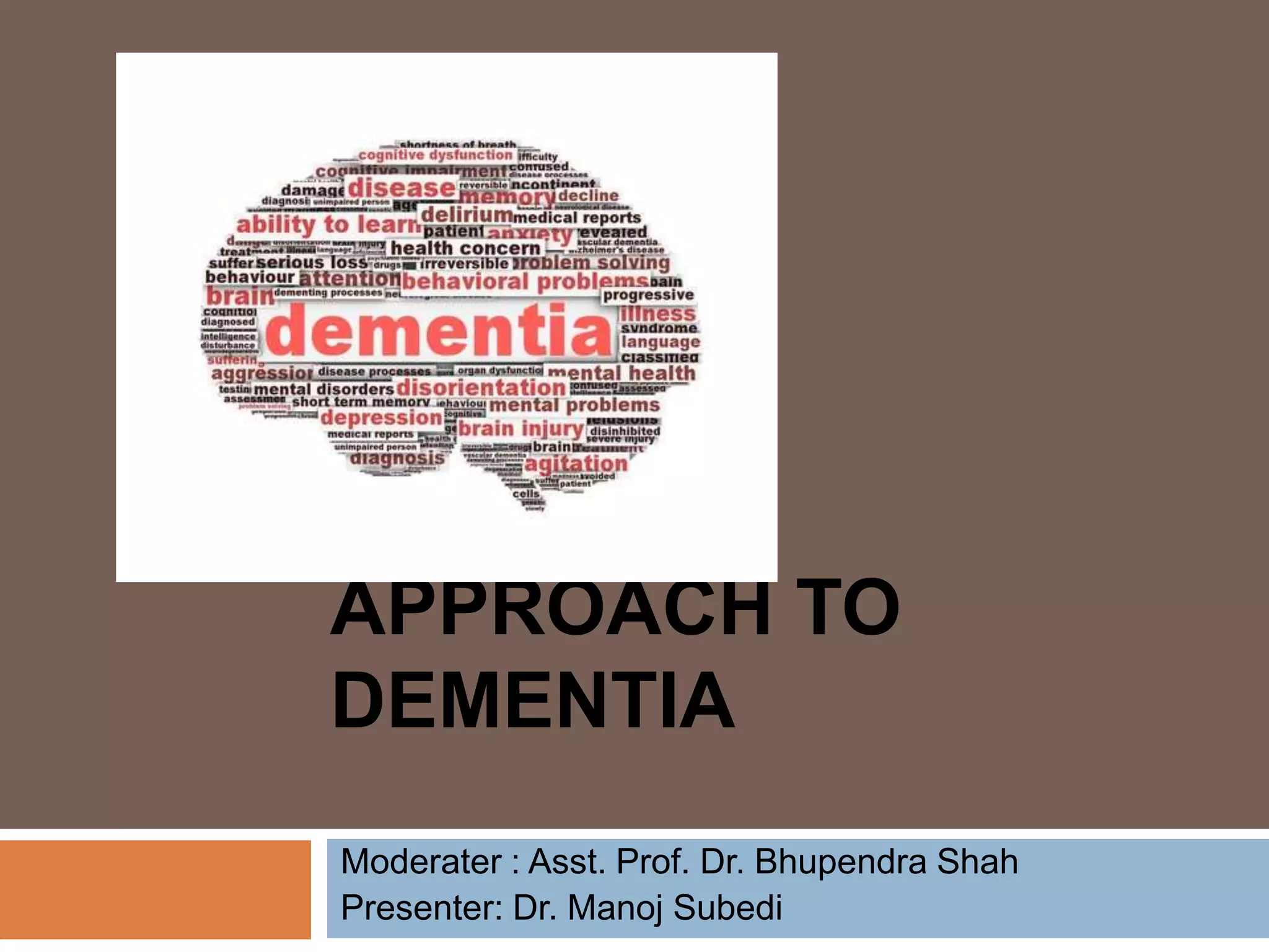 Approach to Dementia | PPTX