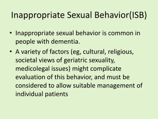 Dementia dealing with sexually inappropriate behavior | PPTX