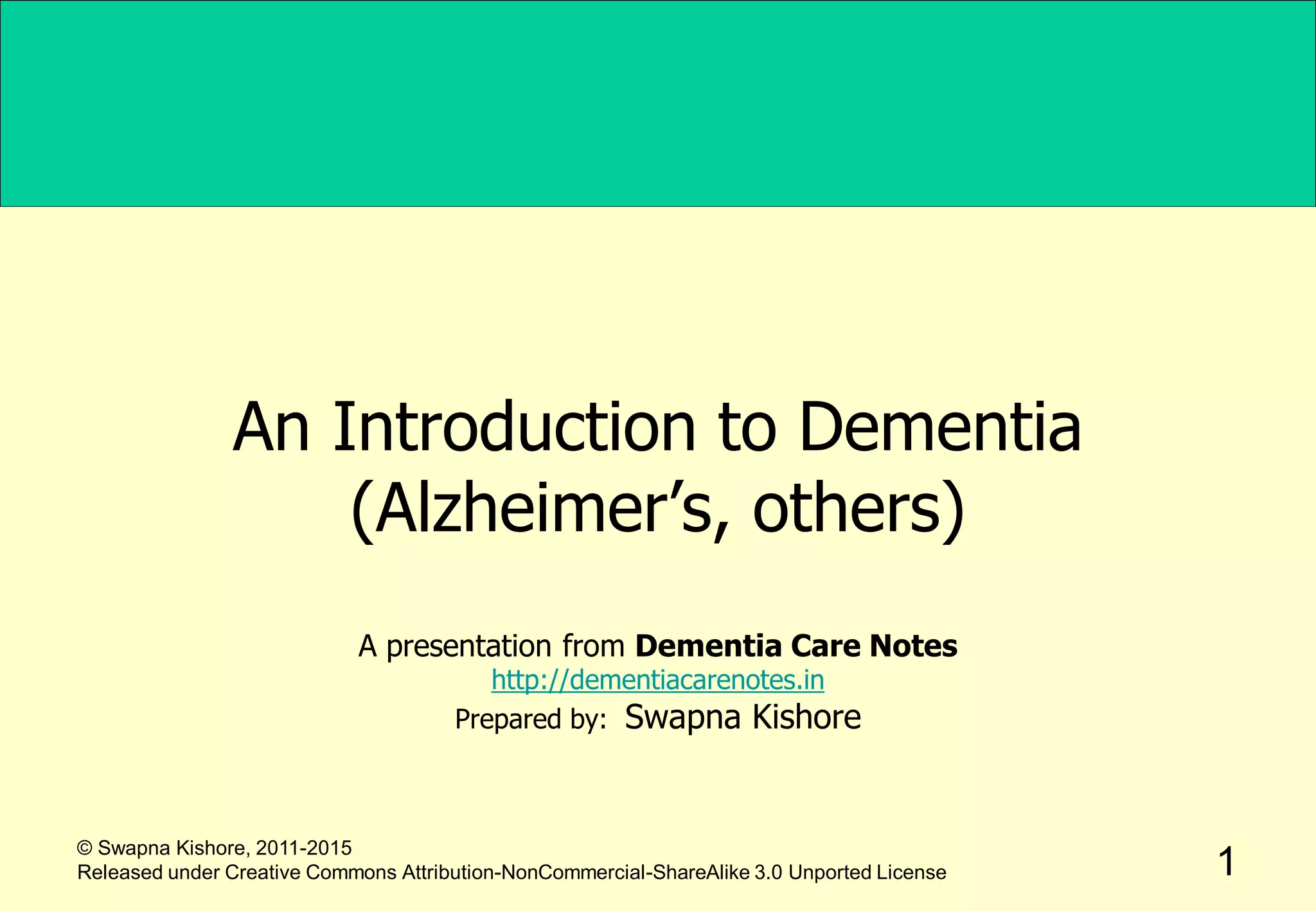 Dementia introduction slides by swapnakishore released cc-by-nc-sa | PDF