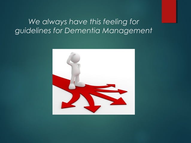 Guidelines for Management of Dementia | PPT | Brain and Nervous System ...