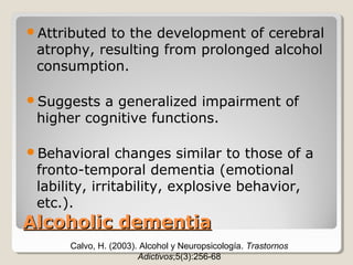Dementia syndromes associated with the consumption of alcohol and ...