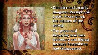 Two Great Gods of Earth: Demeter & Dionysus | PPTX