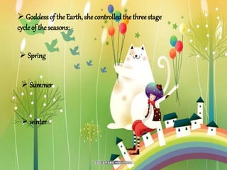 Demeter and Persephone | PPTX | Hinduism | Religion & Spirituality