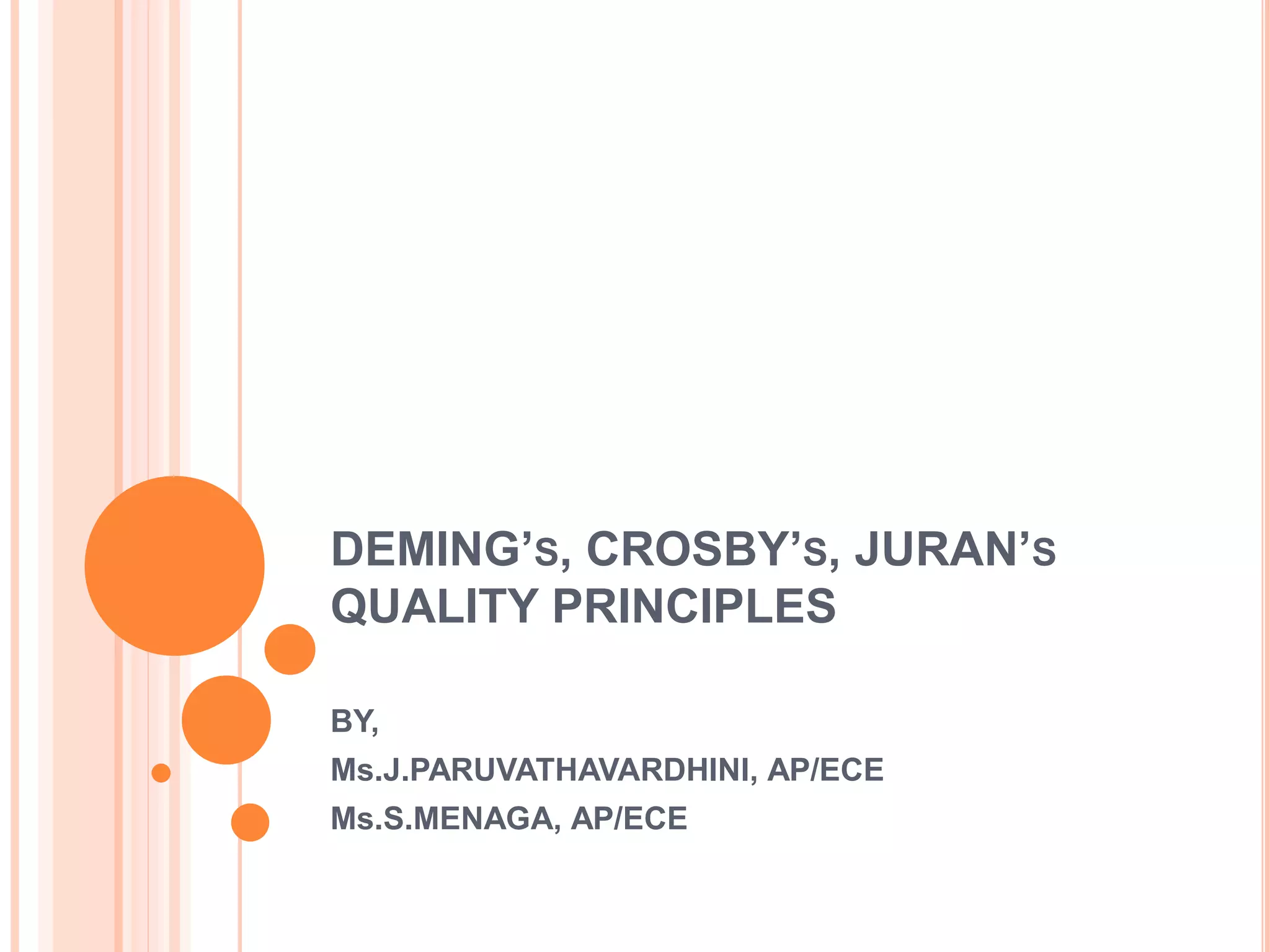 Deming, Crosby, Juran quality improvement principles. | PPT