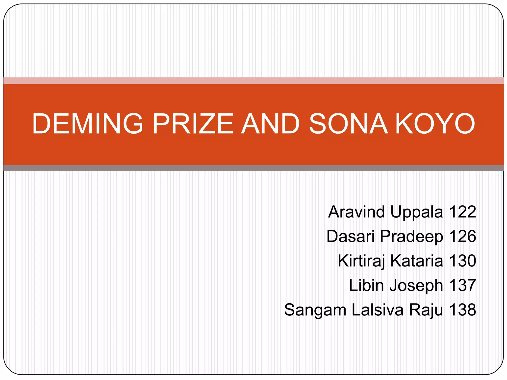 Deming prize and sona koyo | PPTX