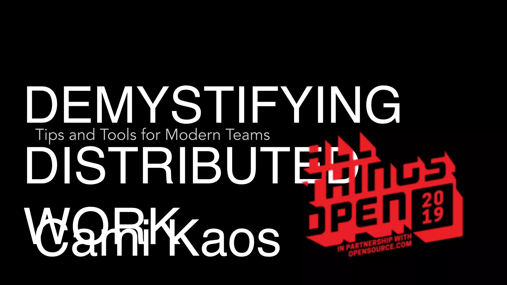 Demystifying Distributed Work: Tips and tools for modern teams | PPT