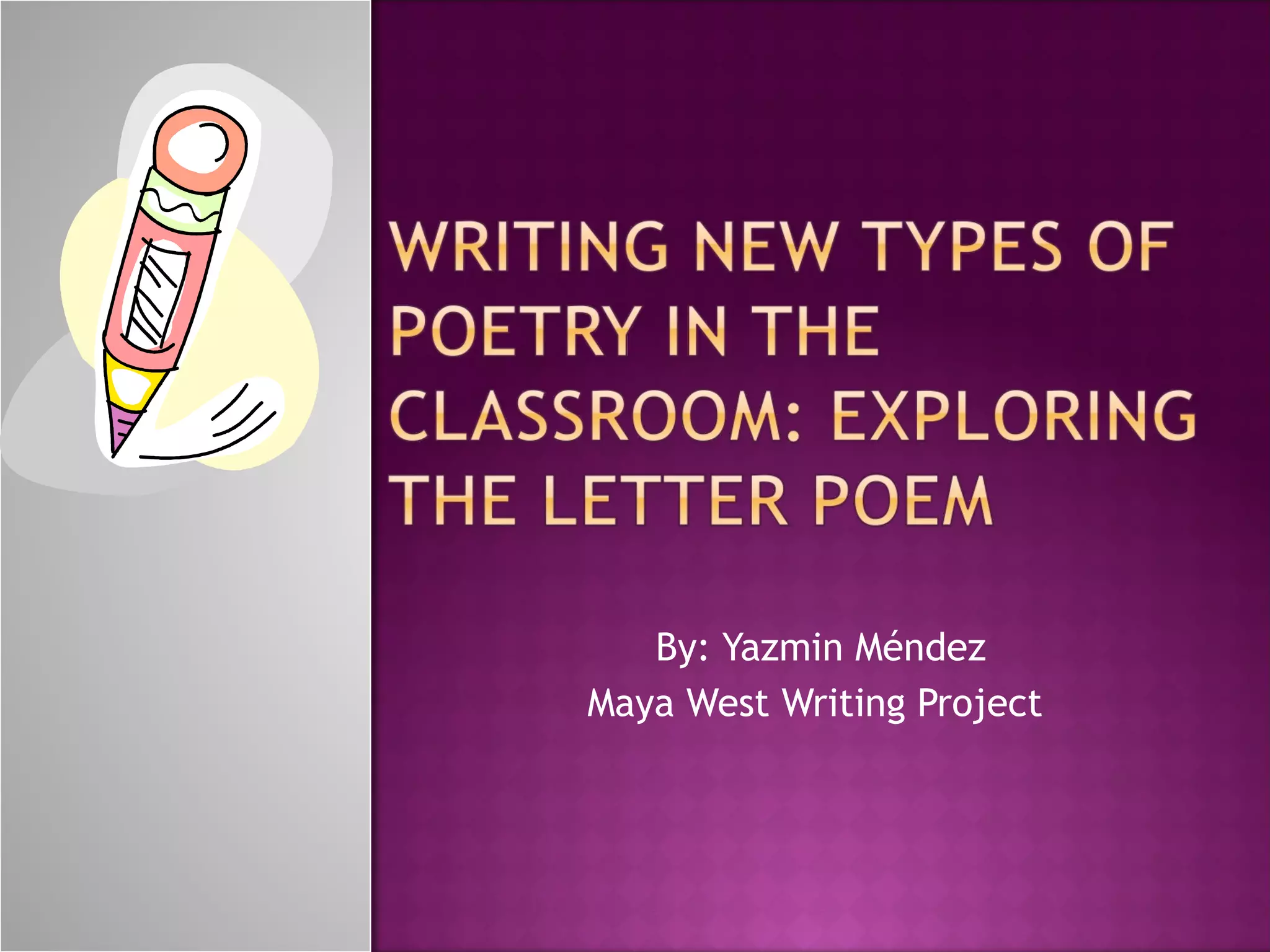 Writing New Types of Poetry in the Classroom: Exploring The letter poem ...