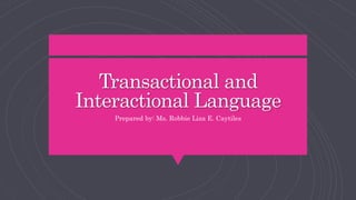 Transactional and Interactional Language | PPTX