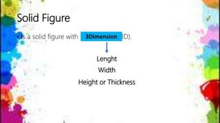 Solid Figure | PPTX | 3-D Graphics | Computer Software and Applications