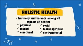 Dimensions of Holistic Health-MAPEH7.pptx