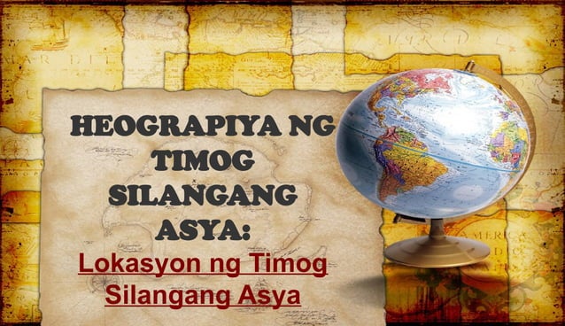 Demo lokasyon ng timog silangang asya lesson | PPTX