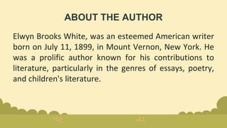 Charlotte's Web presentation by Elwyn Brooks White | PPTX