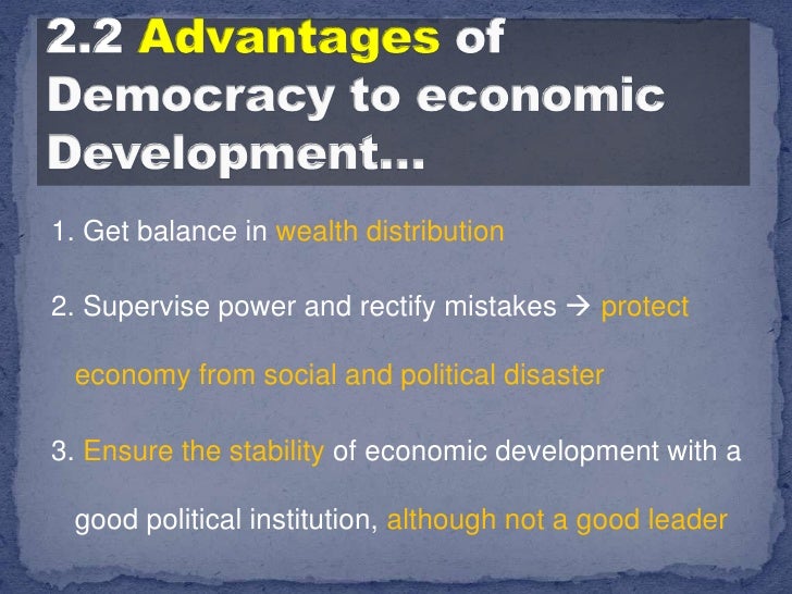 Does Democracy Promote or Retard Economic Development?