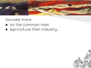 Comparison Chart: Jeffersonian Democracy vs. Jacksonian Democracy | PDF
