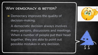 Democracy is better | PPTX