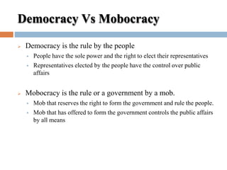 Democracy is mobocracy in india | PPT